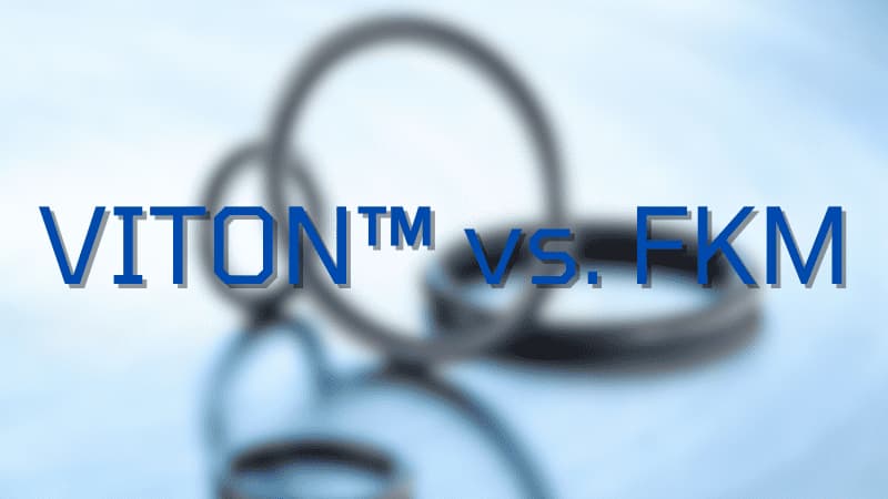 Viton™ vs FKM Rubber: Differences, Properties & Applications