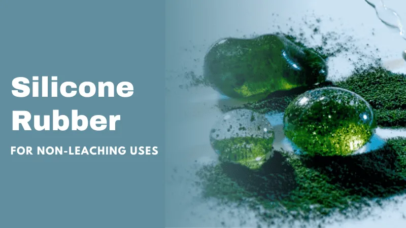 Why Choose Silicone Rubber for Non-Leaching Uses? - Hongju