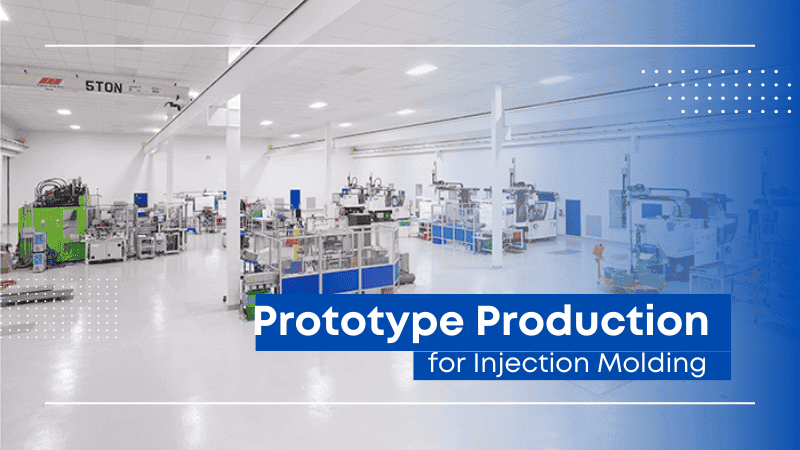 Everything You Need to Know About Prototype Production for Injection Molding