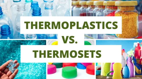 Thermoplastics vs. Thermosets: Material Differences and Comparisons ...
