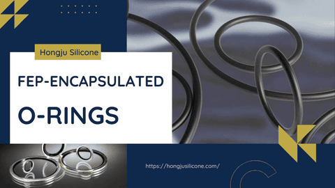 Exploration of the FEP-Encapsulated O-rings - Hongju