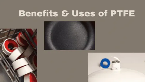 Top 7 Benefits & Industrial Uses of PTFE (Teflon) in 2025