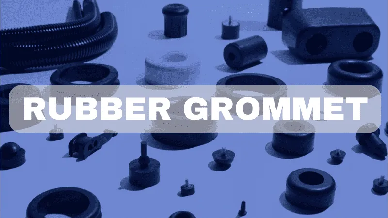 6 Types of Rubber Grommets: A Selection Guide