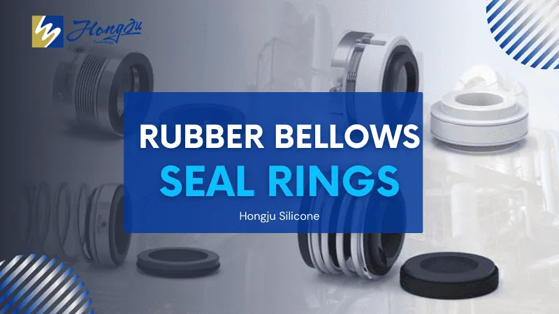 Rubber Bellows Seal Rings: The Unsung Heroes of Sealing Solutions - Hongju