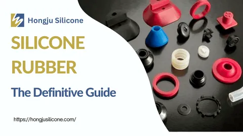 Silicone Rubber: The Definitive Guide